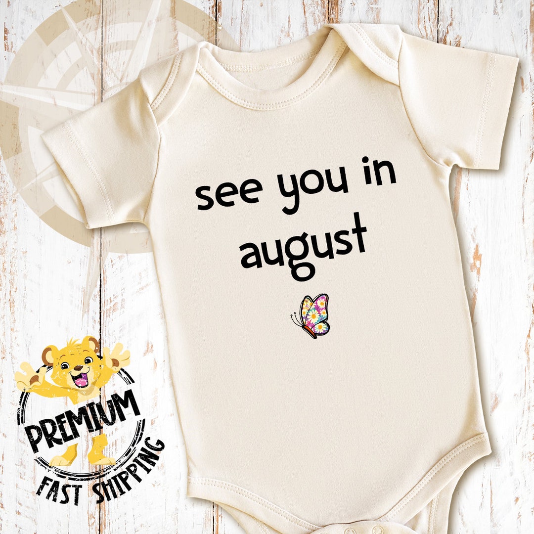 See You in August Onesie®, August Pregnancy Announcement, Baby Coming ...