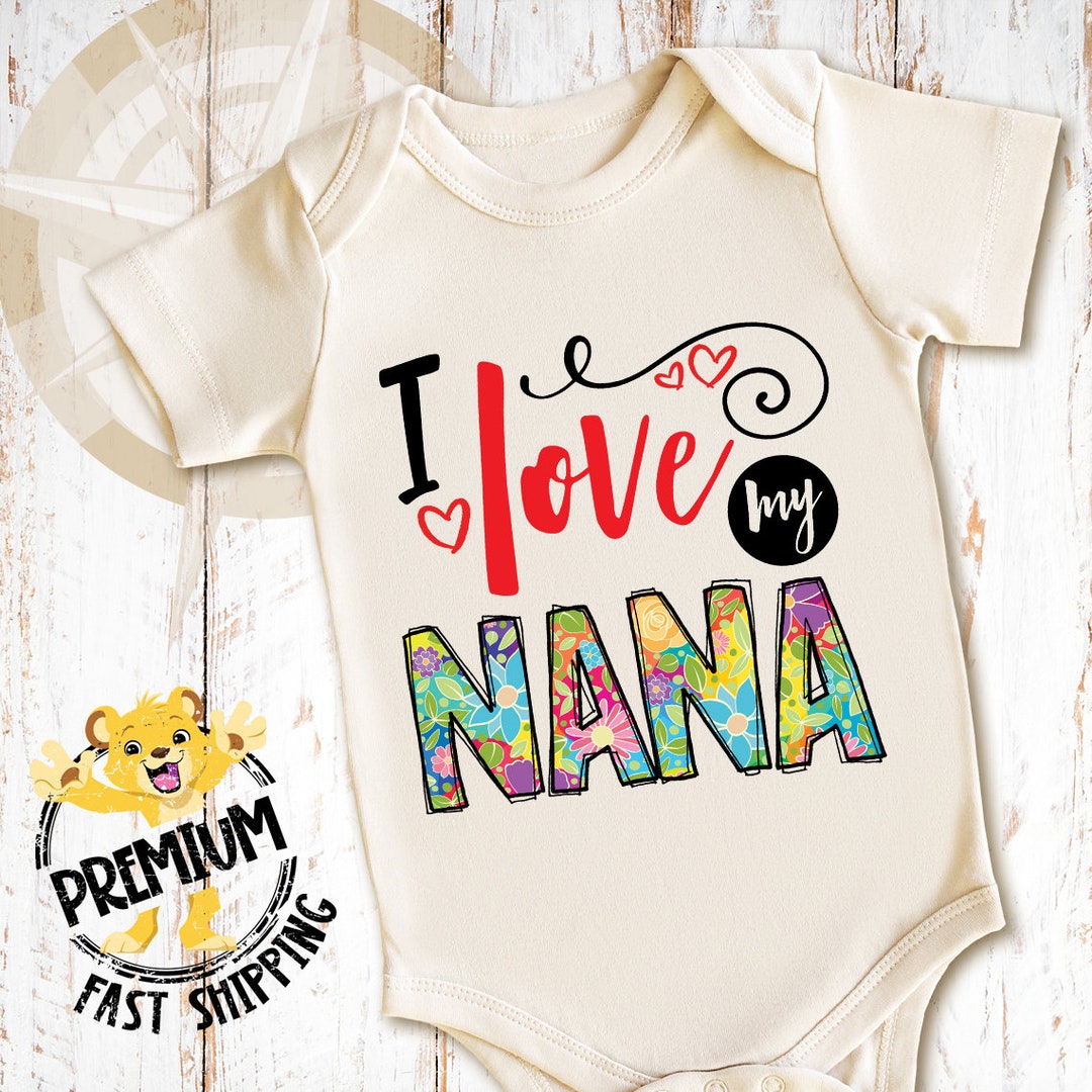 I Love My Nana Onesie®, Nana Baby Onesie®, I Love My Nana, Nana Onesie®, Nana Baby Clothes, Nana ...