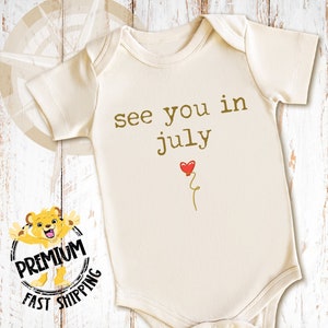 See You in July Onesie® - Pregnancy Announcement - Cute Newborn Reveal ...