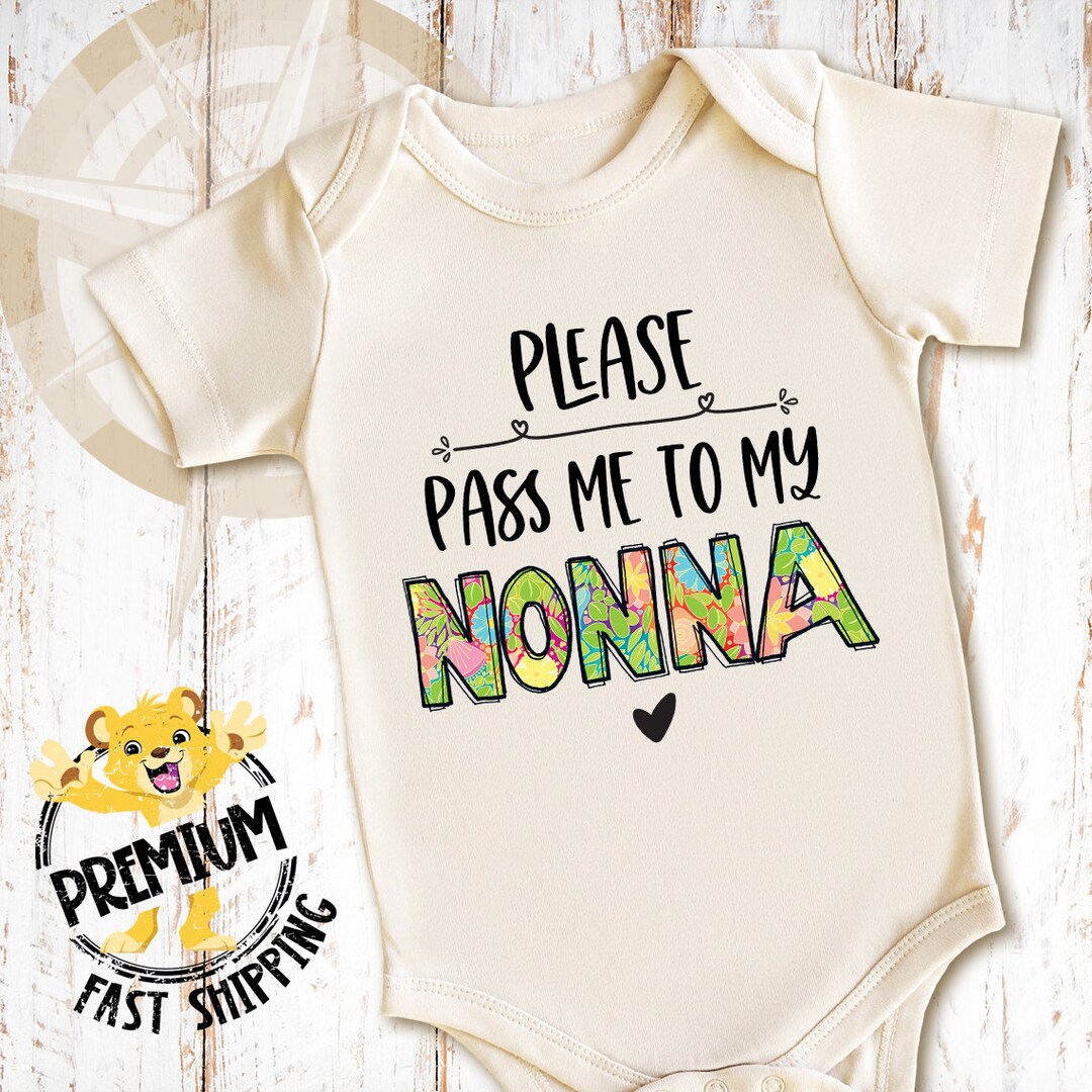Please Pass Me to My Nonna Onesie®, Nonna Baby Onesie®, I Love My Nonna, Nonna Onesie®, Nonna ...