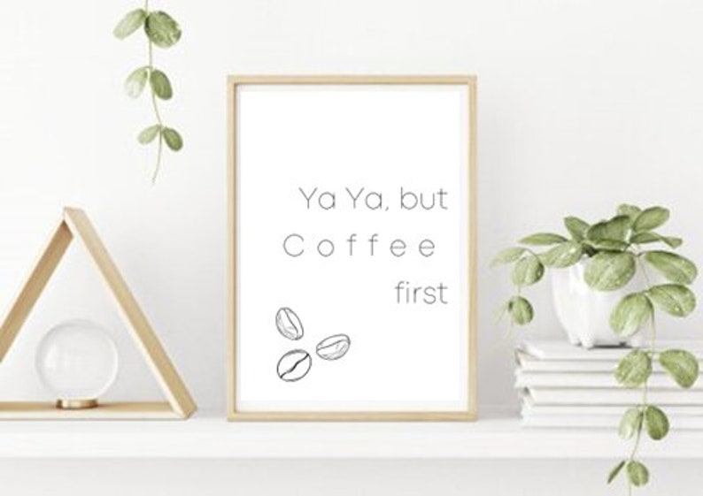Coffee First Printable Poster, Home Decor or Office Decor - Etsy