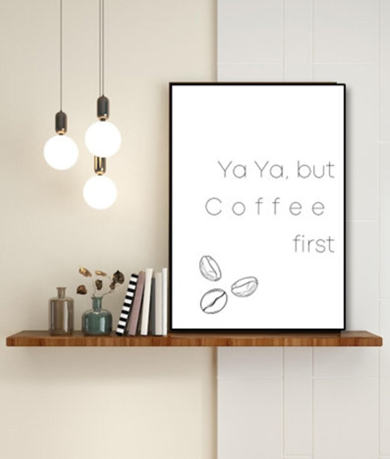 Coffee First Printable Poster, Home Decor or Office Decor - Etsy