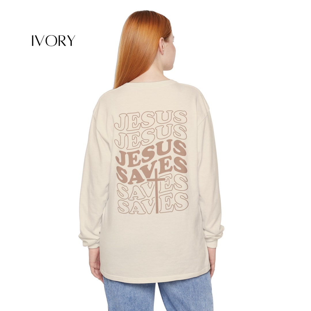 Jesus Saves Long Sleeve T-shirt, Jesus Saves Christian Shirt, Chrisitan ...