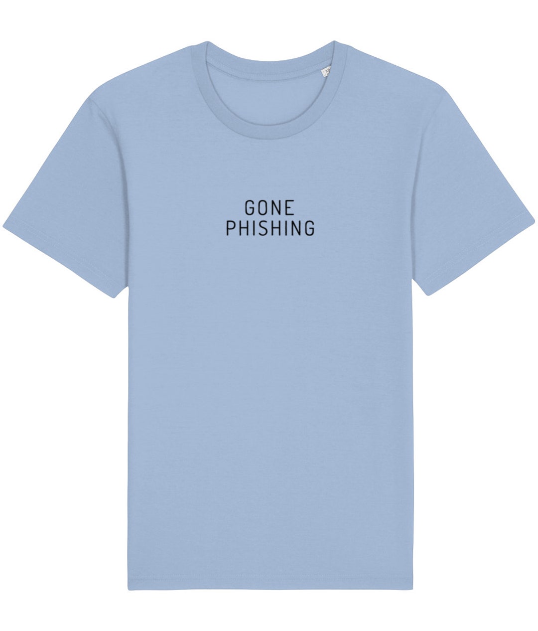 Gone Phishing Slogan Tee - Unisex Organic Cotton T-shirt Available in ...