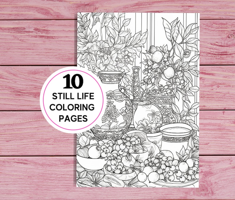 10 Still Life Coloring Pages for Kids and Adults Printable PDF 10 Pages ...