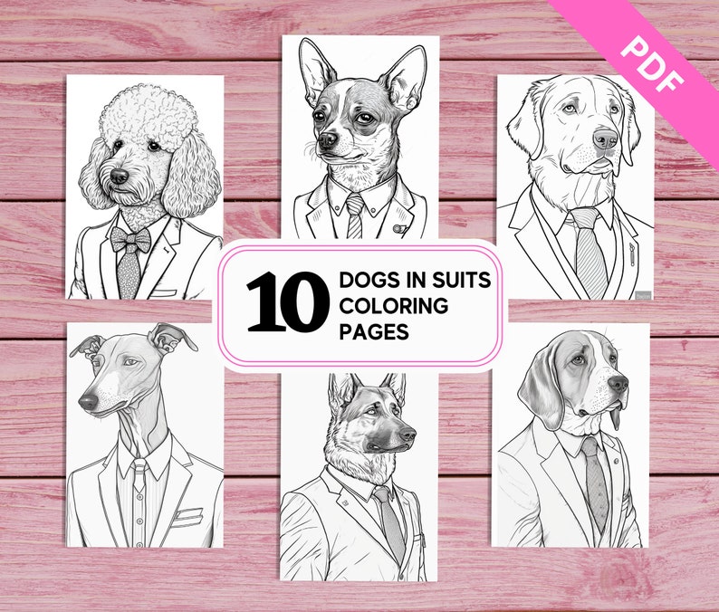 Dogs in Suits - 10 Coloring Pages for Kids and Adults | Printable PDF ...