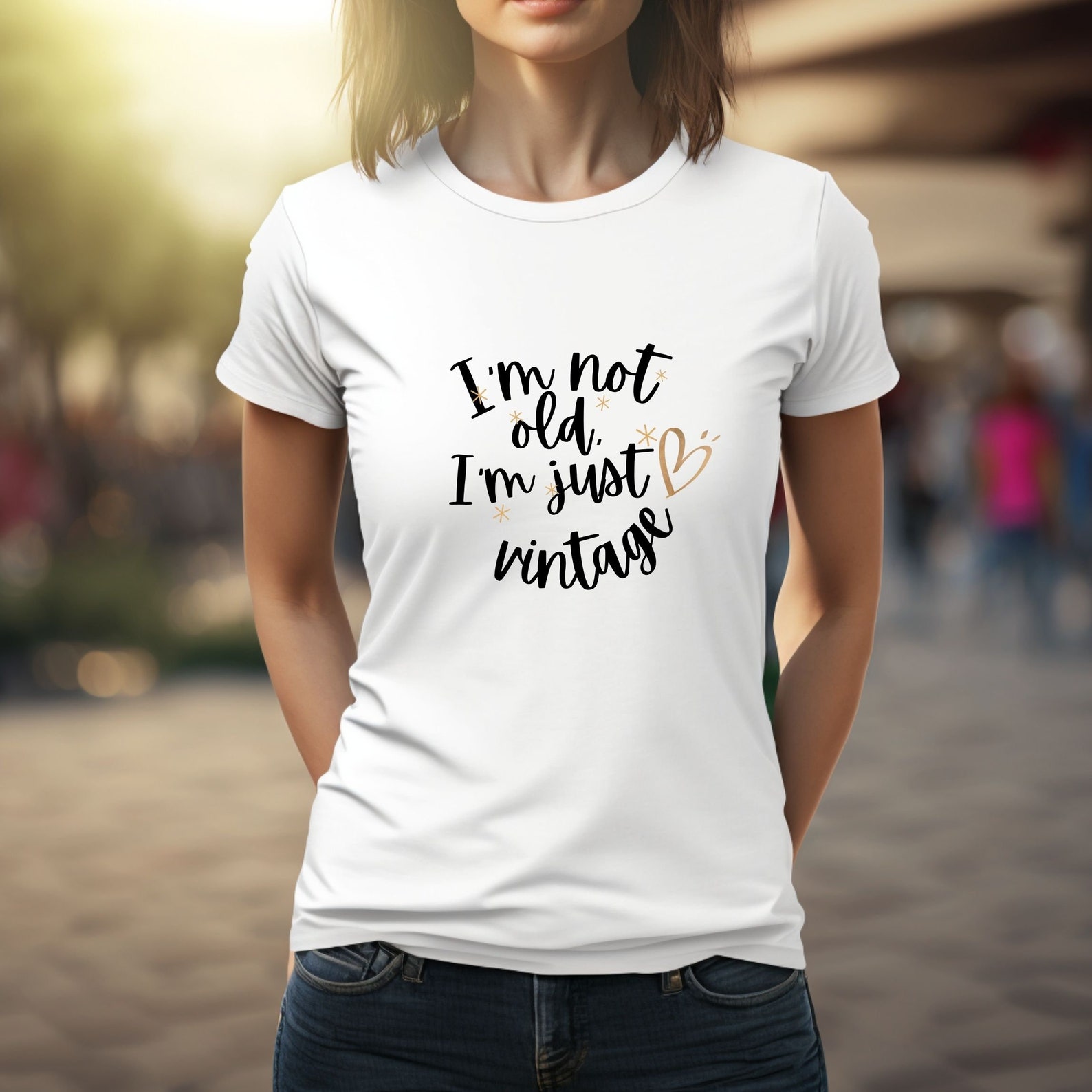 I'm Not Old, I'm Just Vintage -print, PNG JPG SVG, T-shirt Print ...
