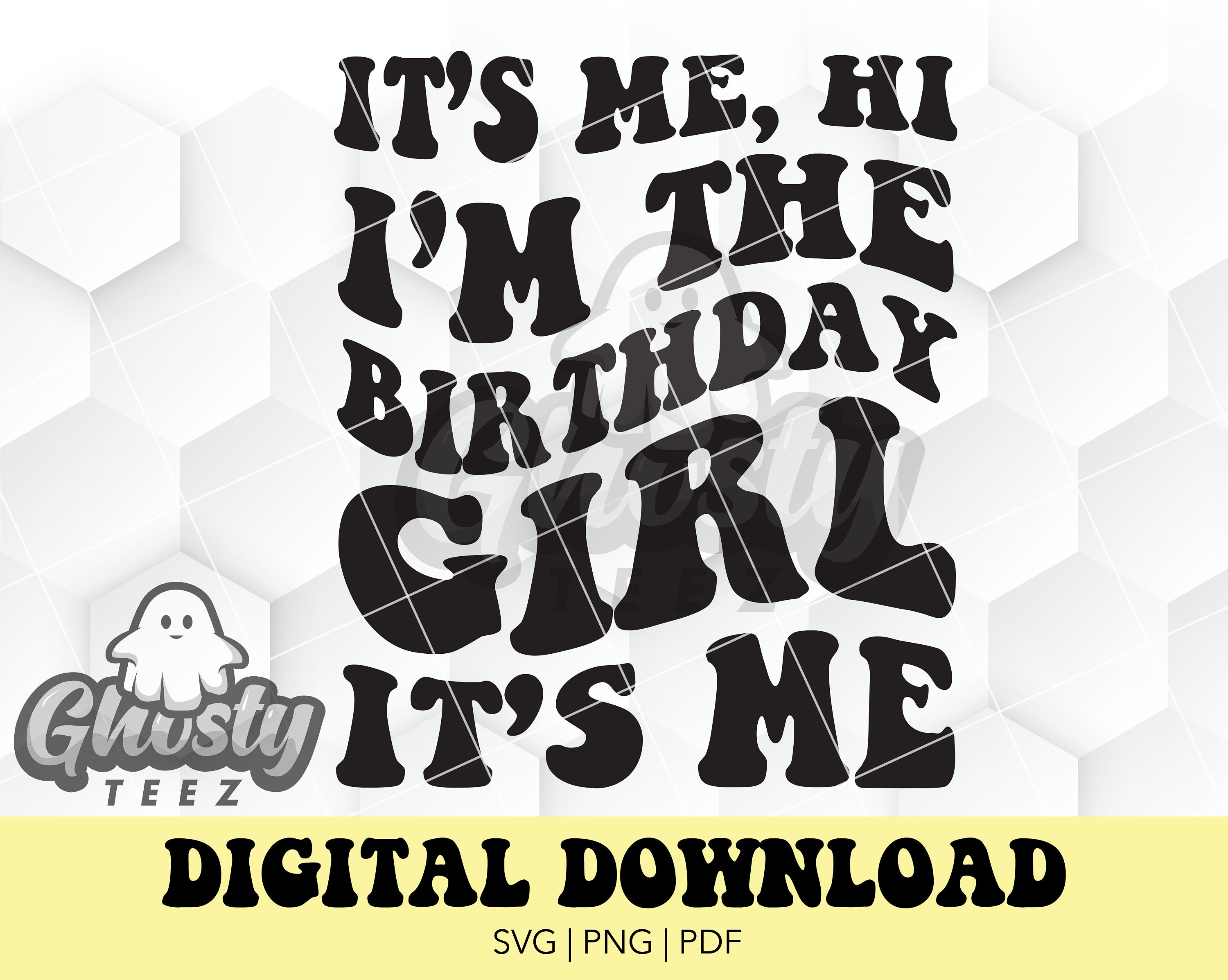 Birthday Girl It's Me SVG, Png, Concert Shirt, Birthday Girl Png ...
