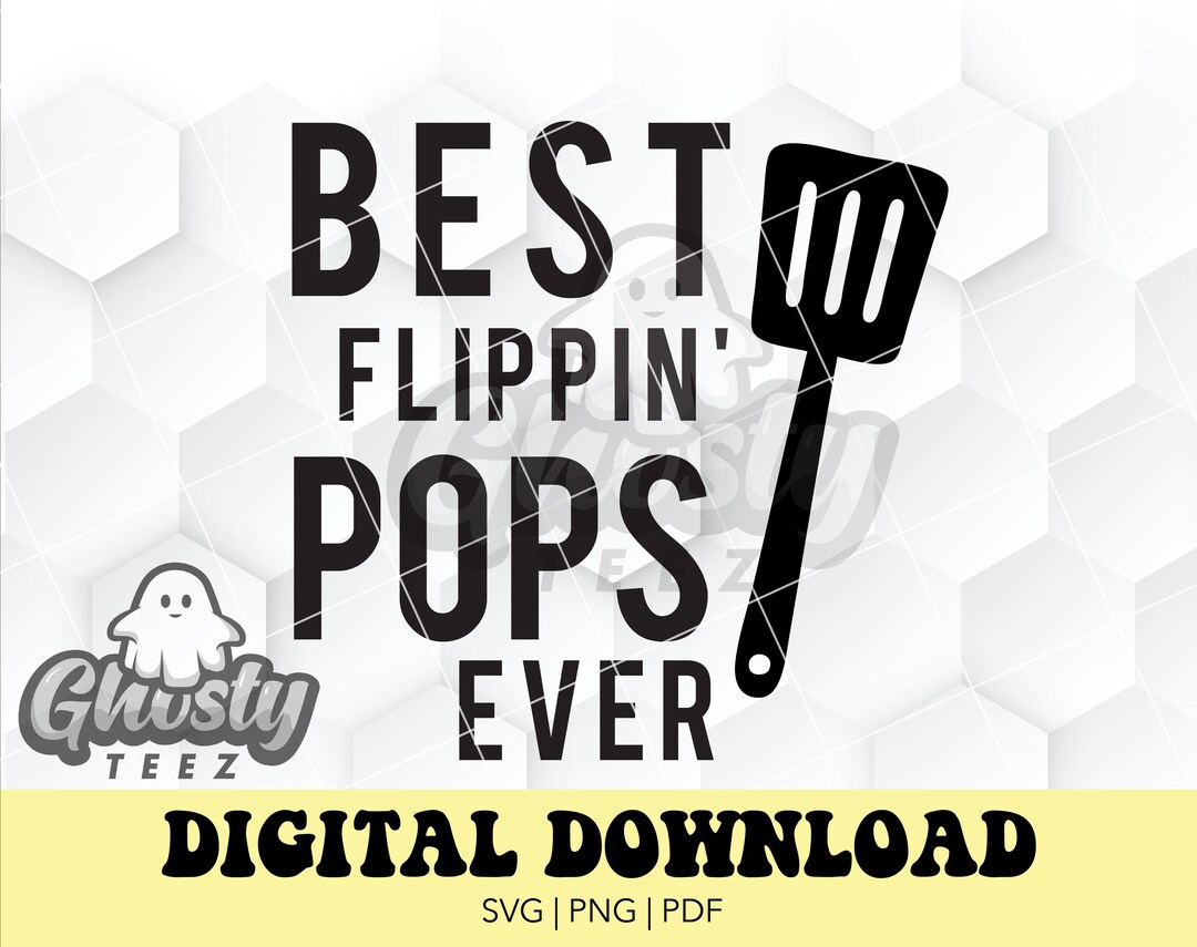 Pops Svg, Best Flippin Pops Ever Svg, Grandpa Grill Svg, Dad Apron ...