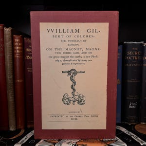 William Gilbert of Colchester Phyician of London - Occult Sciences ...
