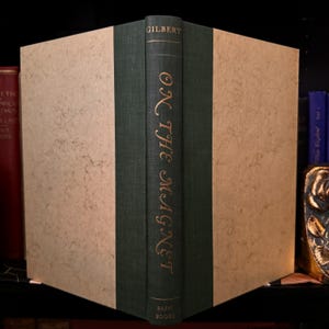 William Gilbert of Colchester Phyician of London - Occult Sciences ...