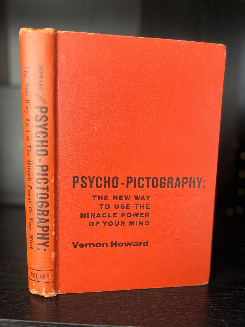 Psycho-pictography: the New Way to Use the Miracle Power of Your Mind ...