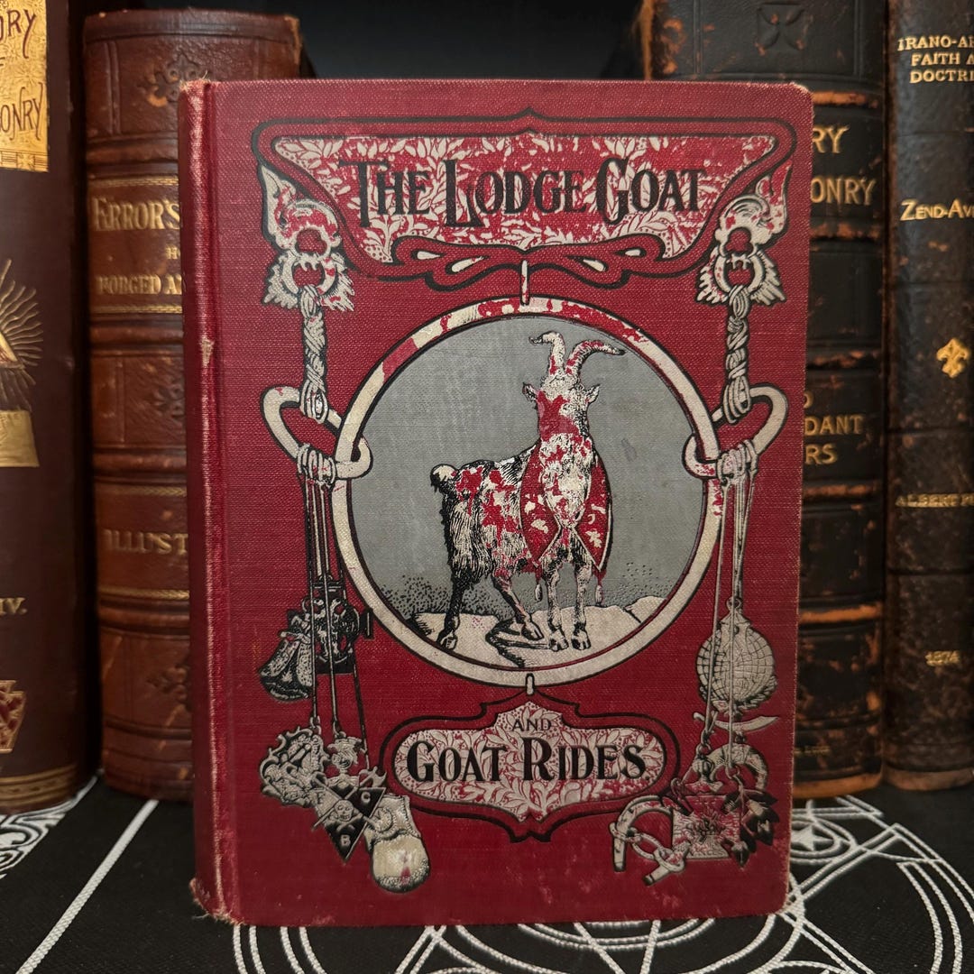 The Lodge Goat and Goat Rides, by James Pettibone (1903) - Masonic ...