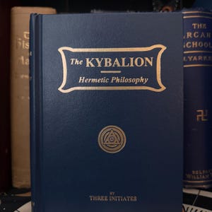 The Kybalion, Hermetic Philosophy, Three Initiates - Esoteric Occult ...