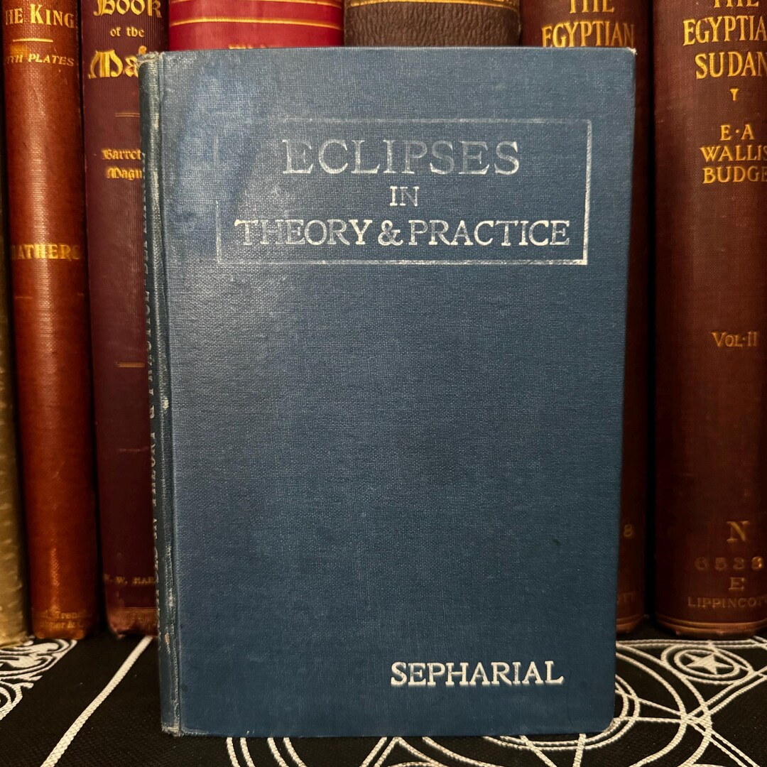 Eclipses in Theory & Practice, by Sepharial (1915, First Edition ...