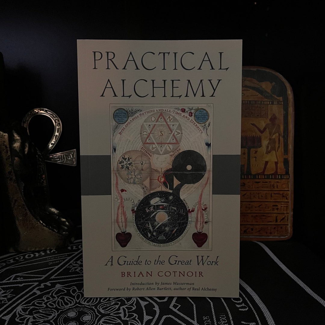 Practical Alchemy, A Guide to the Great Work - Occult, Natural Magic ...