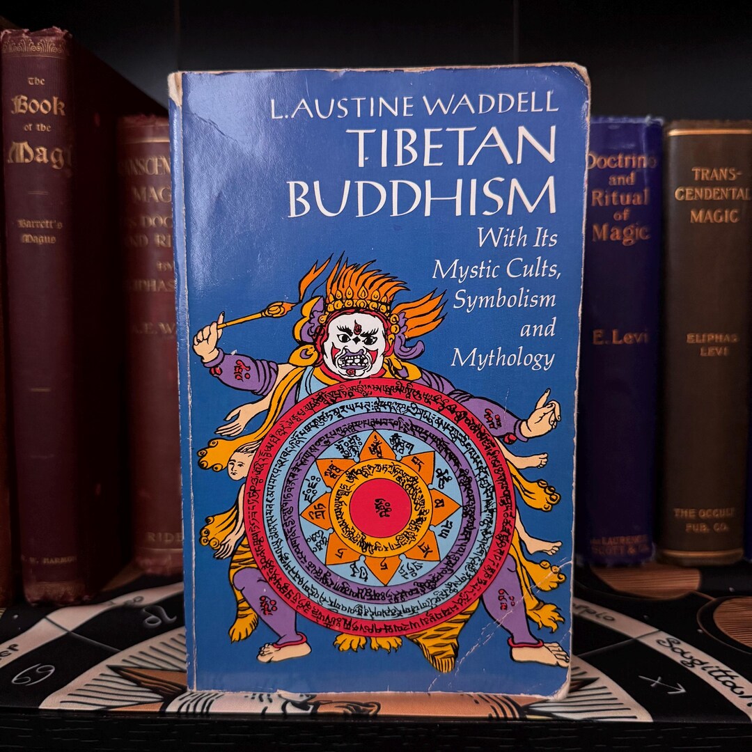 Tibetan Buddhism With Its Mystic Cults, Symbolism and Mythology ...