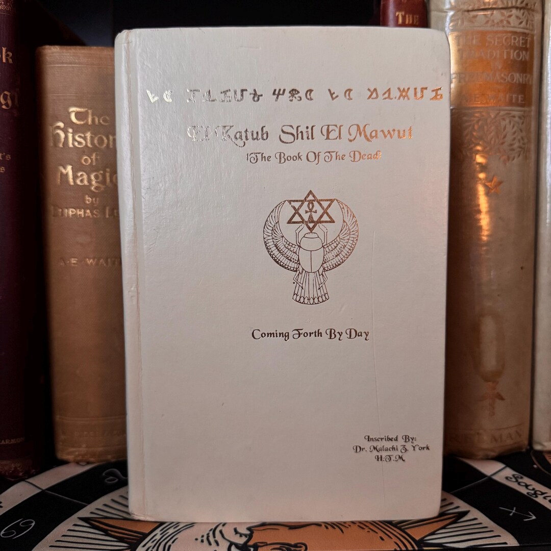 The Book of the Dead, Coming Forth by Day, Malachi York El - Masonic ...