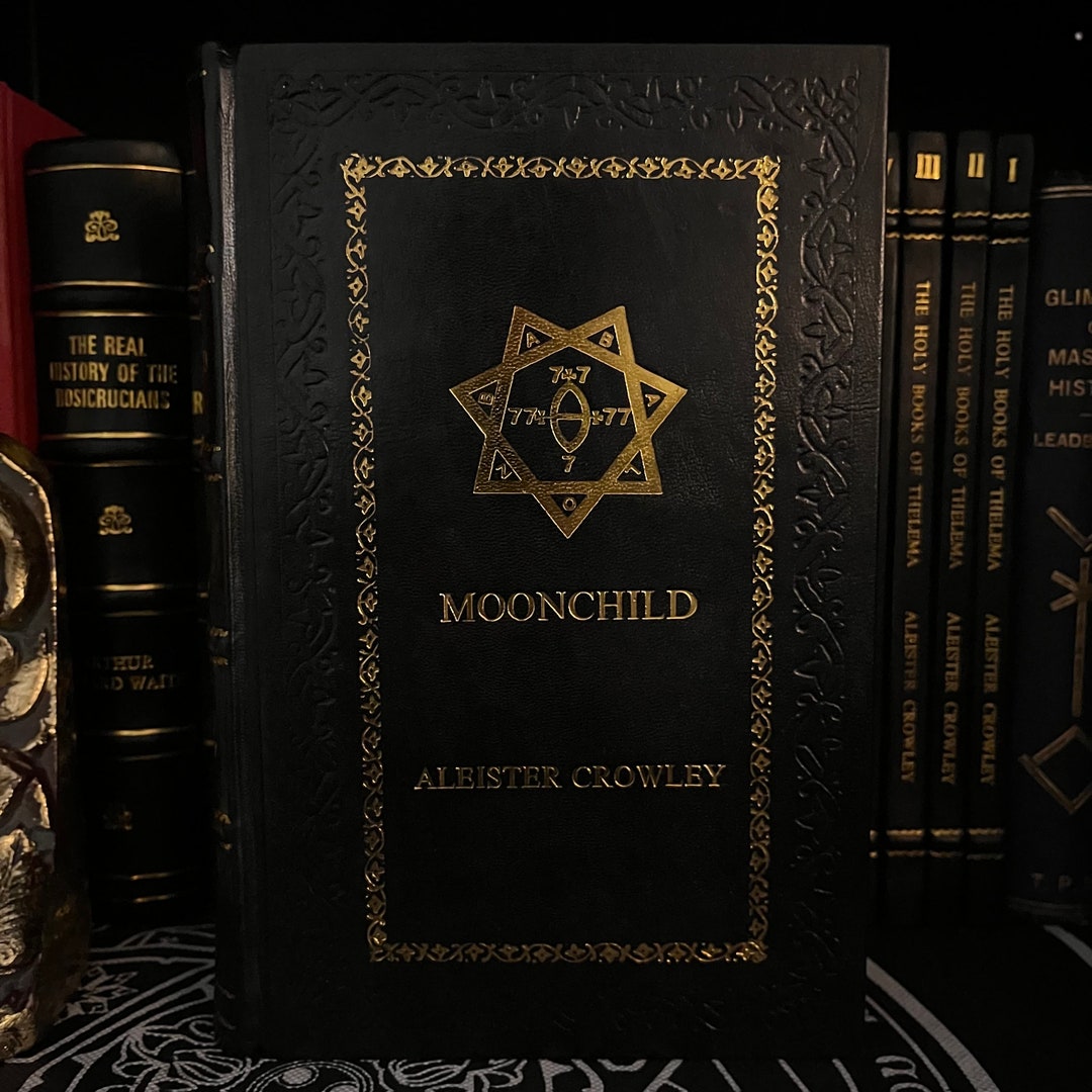Moonchild, by Aleister Crowley Occult Facsimile, Black Magic, Enochian ...