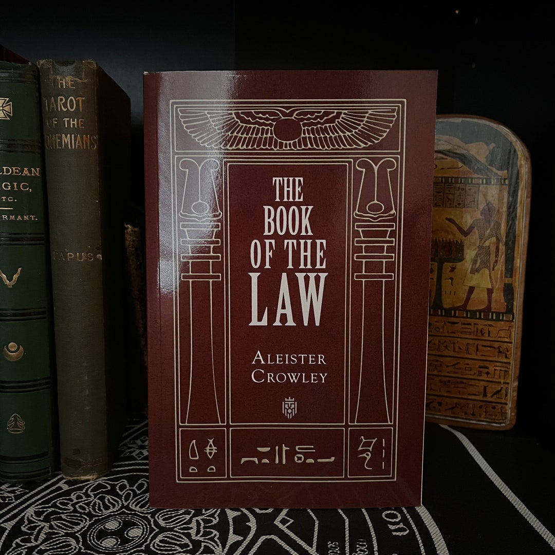 The Book of the Law, by Aleister Crowley - Thelema, OTO, Golden Dawn ...