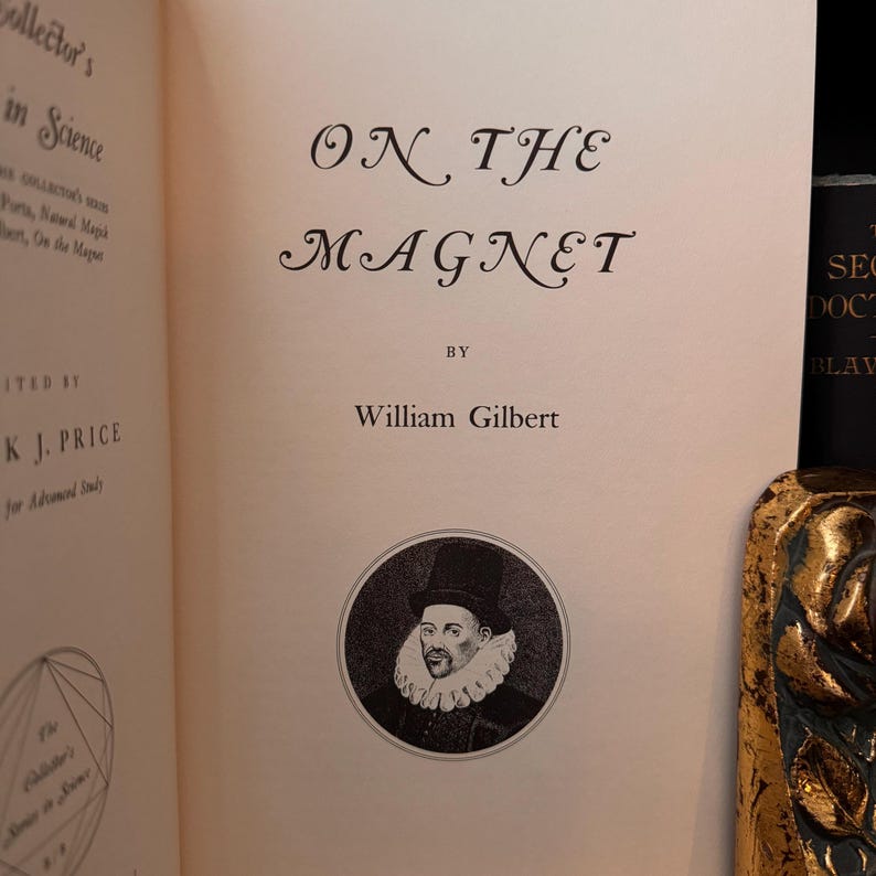 William Gilbert of Colchester Phyician of London - Occult Sciences ...