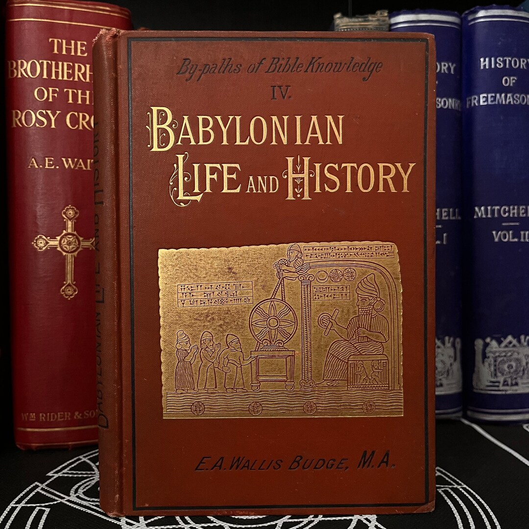 Babylonian Life and History, by E. A. Wallis Budge 1891 Occult Books ...