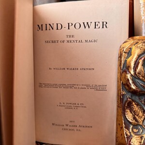 Mind Power Secret of Mental Magic, William Walker Atkinson 1912 ...