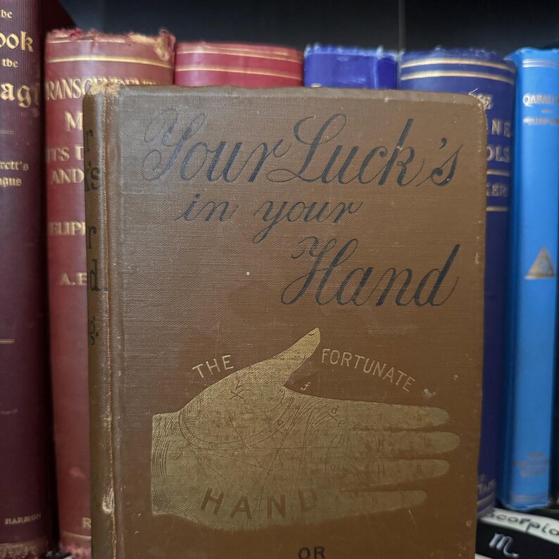Your Luck's in Your Hand or Science of Modern Palmistry - Occult ...