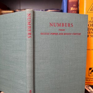 Numbers Their Occult Powers and Mystic Virtues, by W. Wynn Westcott ...