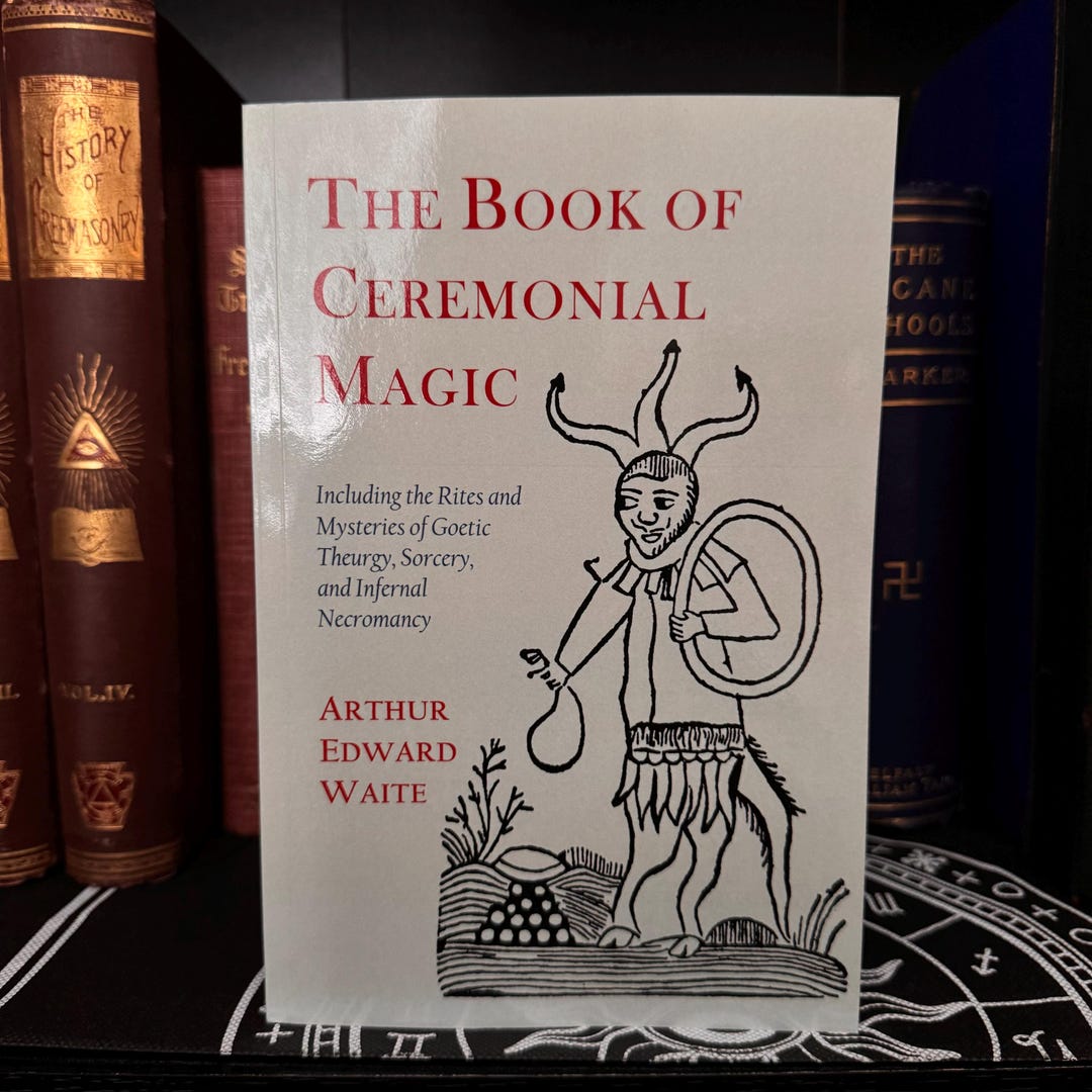 The Book of Ceremonial Magic, Arthur Edward Waite - Occult Goetia Black ...