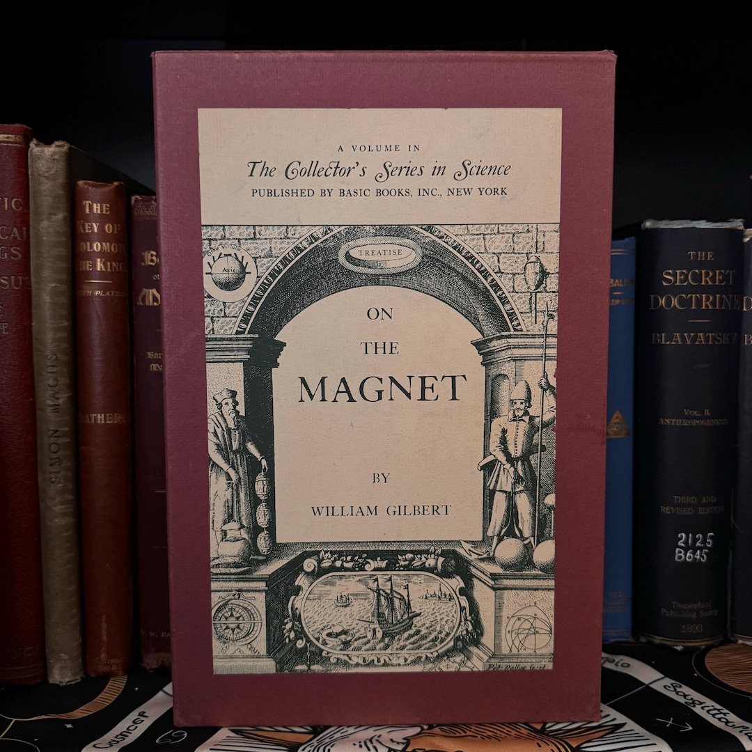William Gilbert of Colchester Phyician of London - Occult Sciences ...