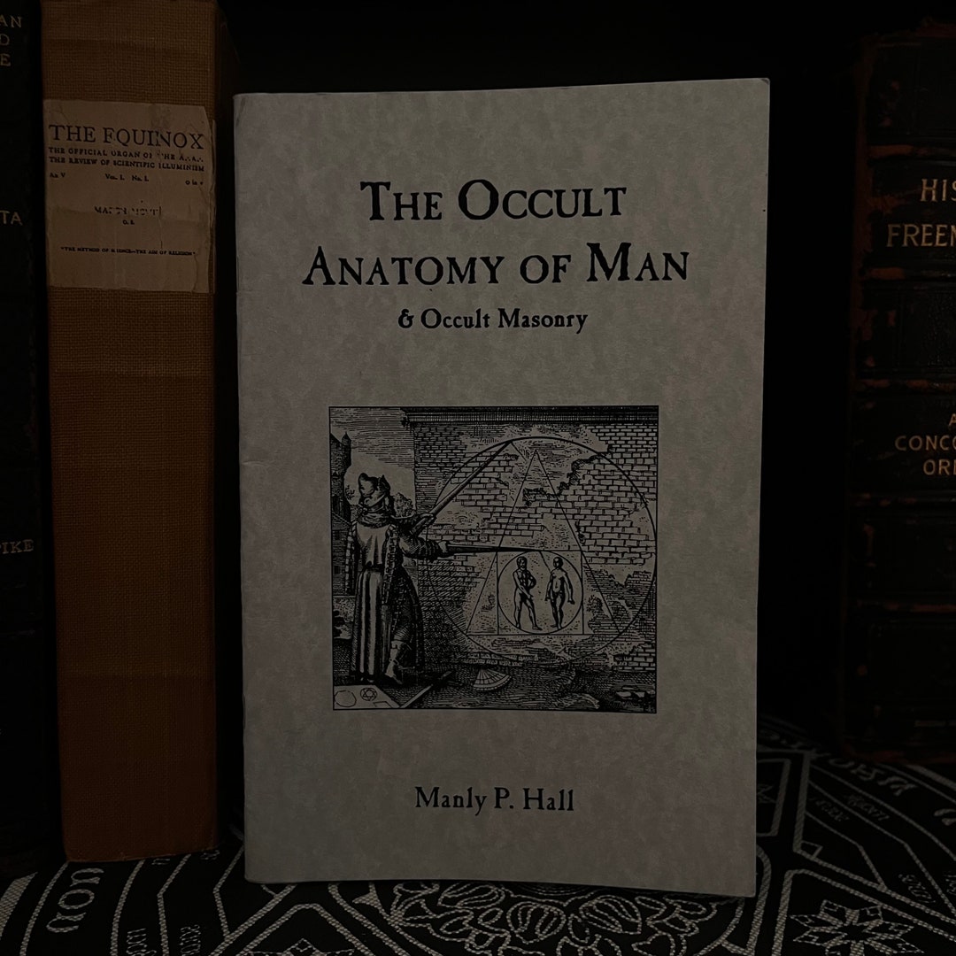 The Occult Anatomy of Man & Occult Masonry, by Manly P Hall Rosicrucian ...