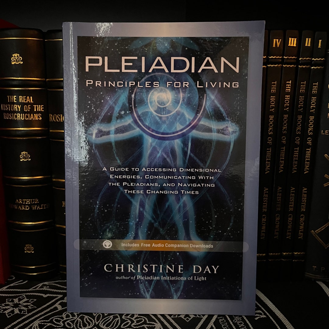 Pleiadian Principles for Living, by Christine Day - Theosophy, New Age, Occult, Spirituality ...
