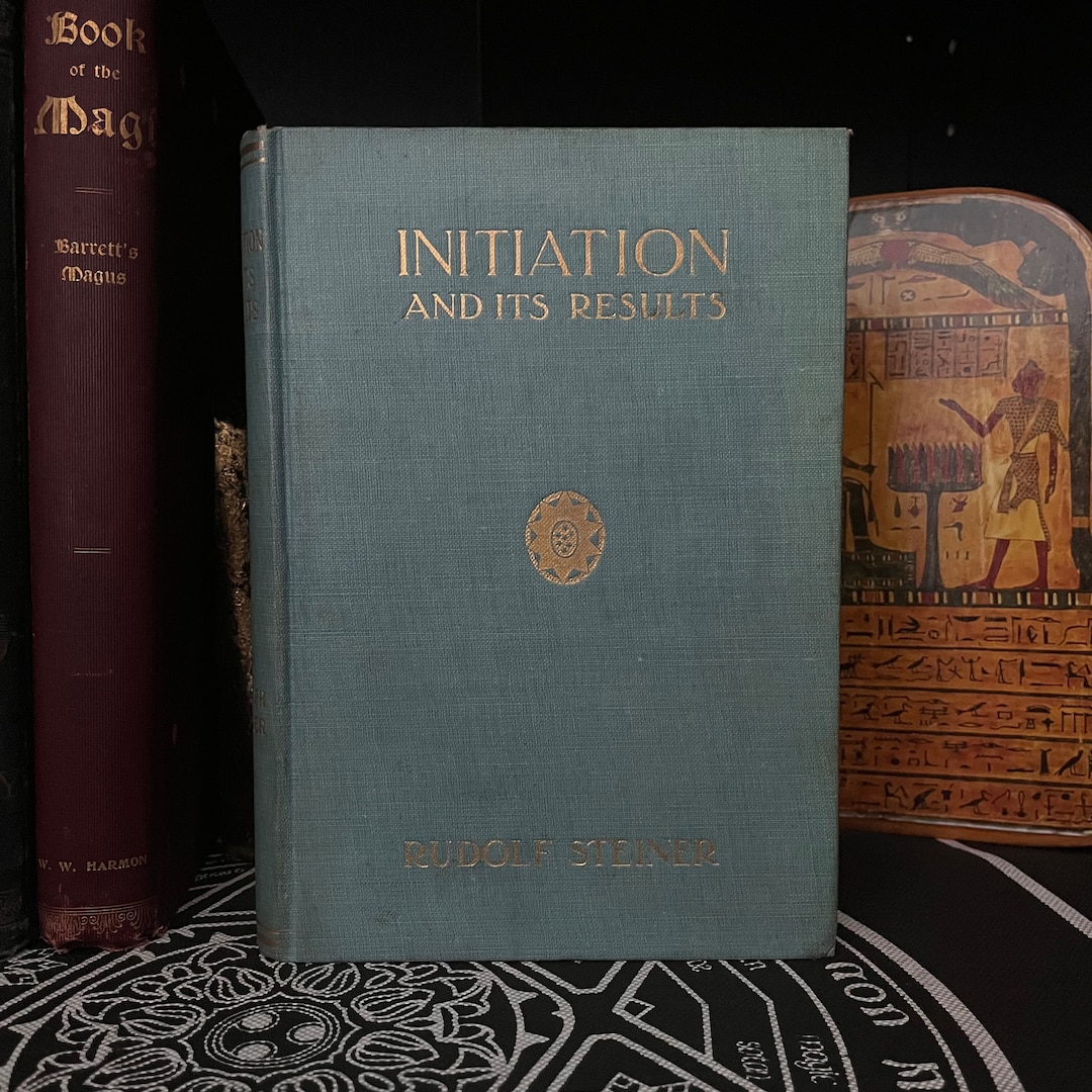 Initiation and Its Results, by Rudolf Steiner 1910 Rare Occult Books ...