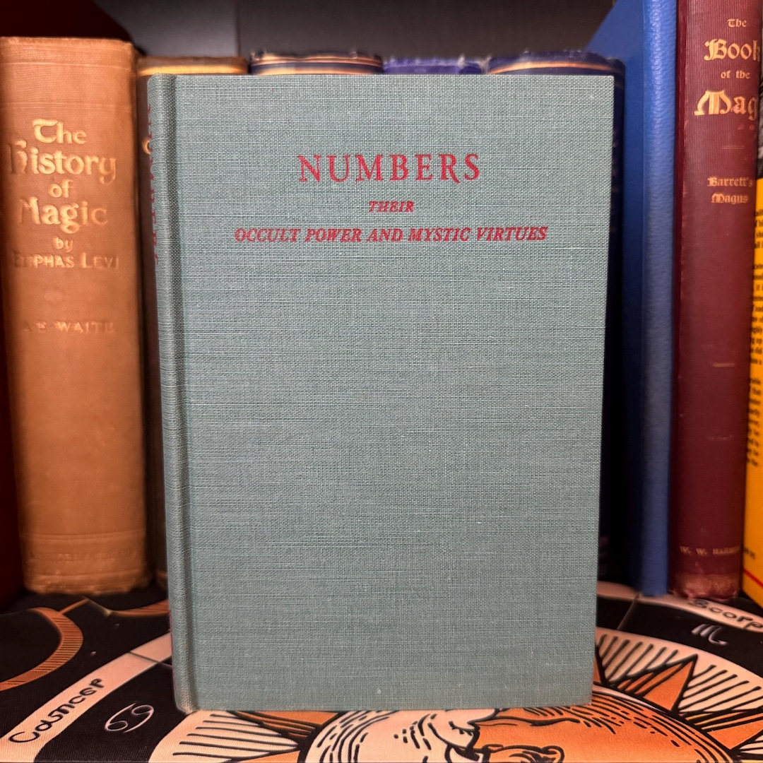 Numbers Their Occult Powers and Mystic Virtues, by W. Wynn Westcott ...