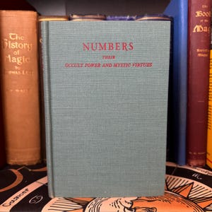 Numbers Their Occult Powers and Mystic Virtues, by W. Wynn Westcott ...