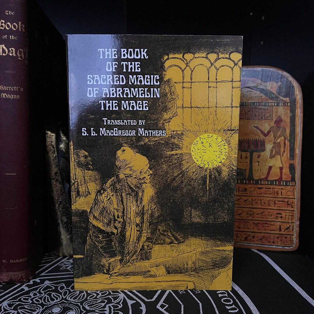 The Book of the Sacred Magic of Abramelin the Mage, by Macgregor ...