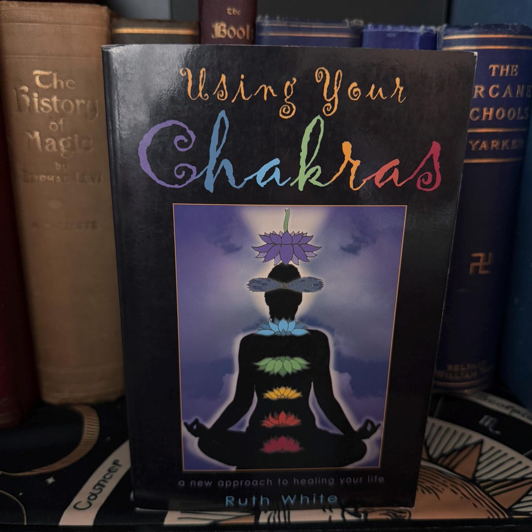 Using Your Chakras, Ruth White - Esotericism Kundalini Hermetic ...
