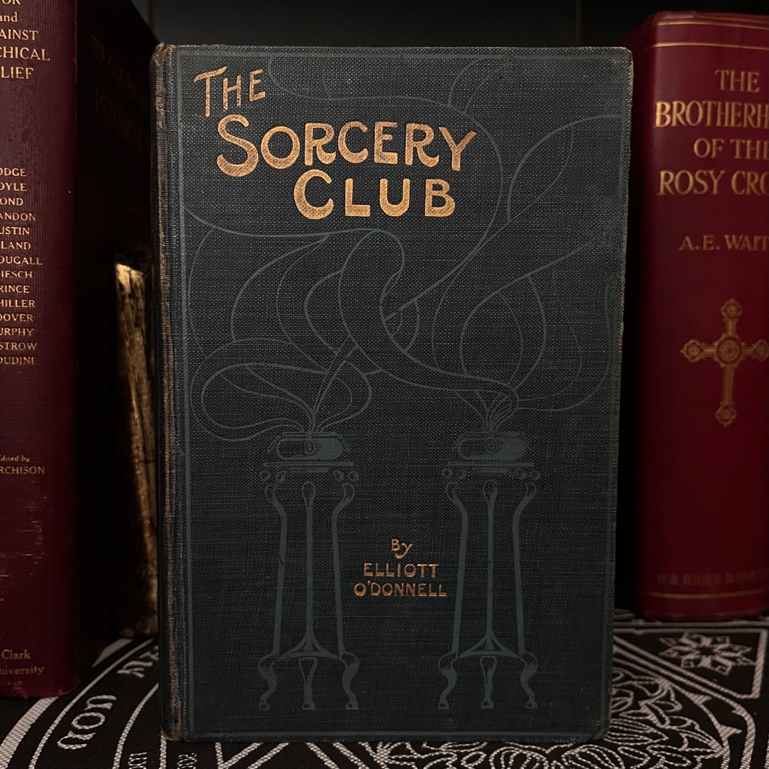 The Sorcery Club, by Elliott O’donnell (1912, Presentation Copy First ...