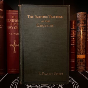 The Esoteric Teachings of the Gnostics (1909) - Rare Occult ...
