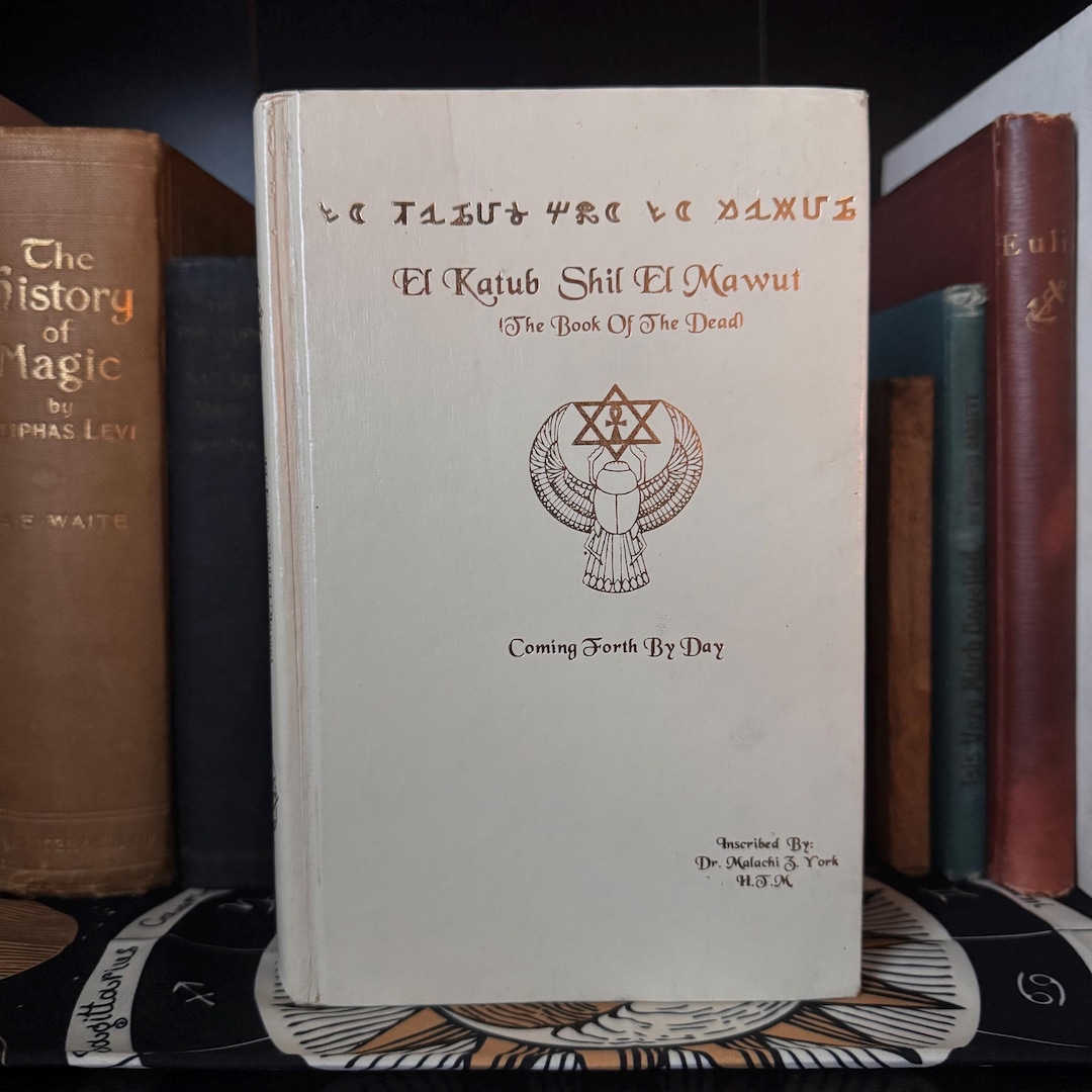 The Book of the Dead, Coming Forth by Day, Malachi York El - Masonic ...