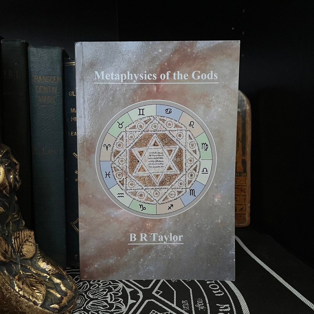 Metaphysics of the Gods, by B.R Taylor - Occult, Astrology, Talismanic ...