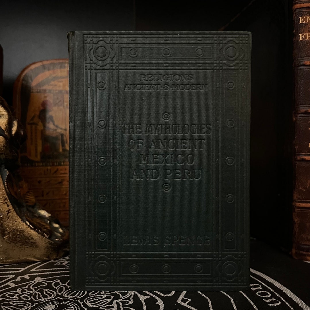 The Mythologies of Ancient Mexico and Peru, by Lewis Spence - Hermetics ...