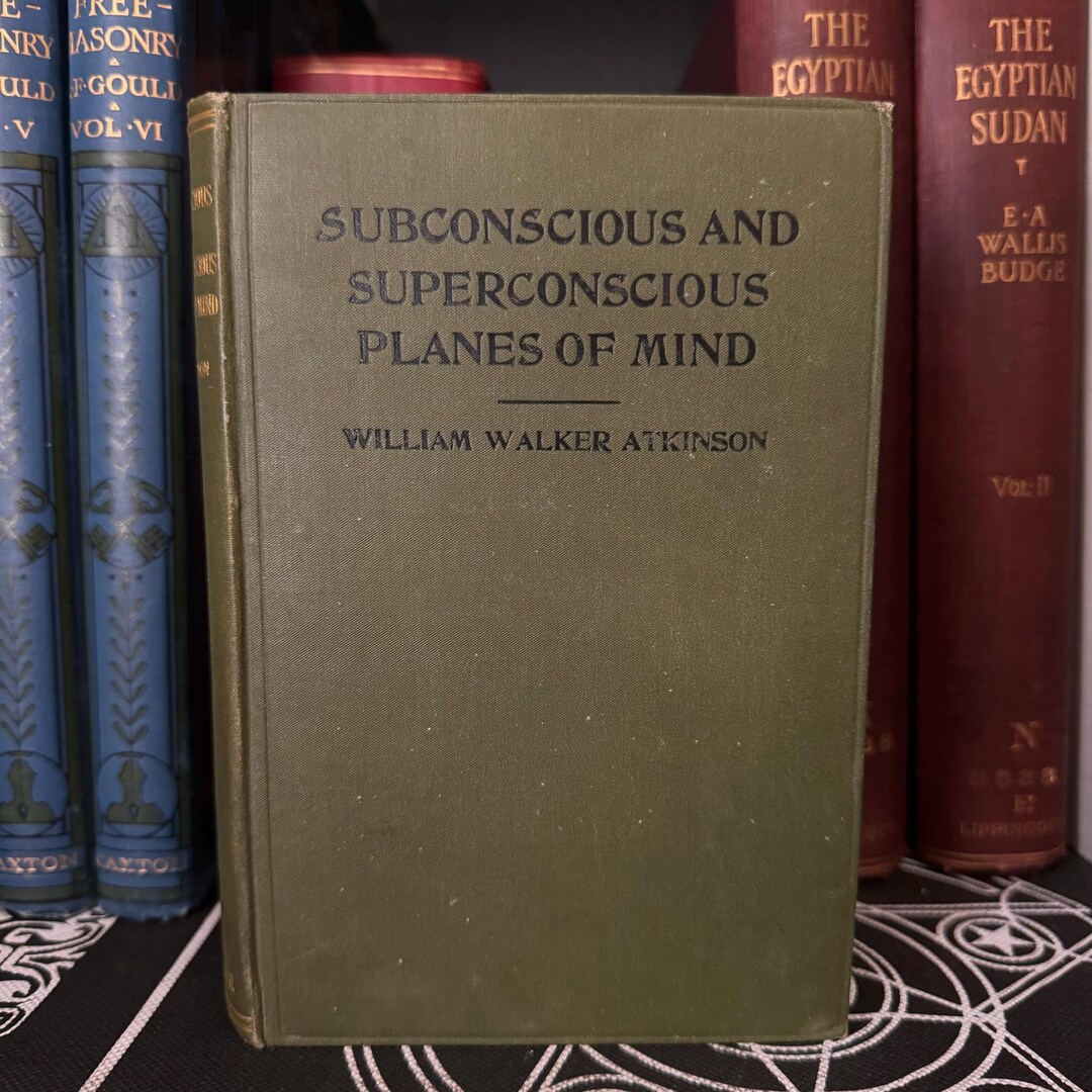 Subconscious and Superconscious Planes of Mind, by William Walker ...