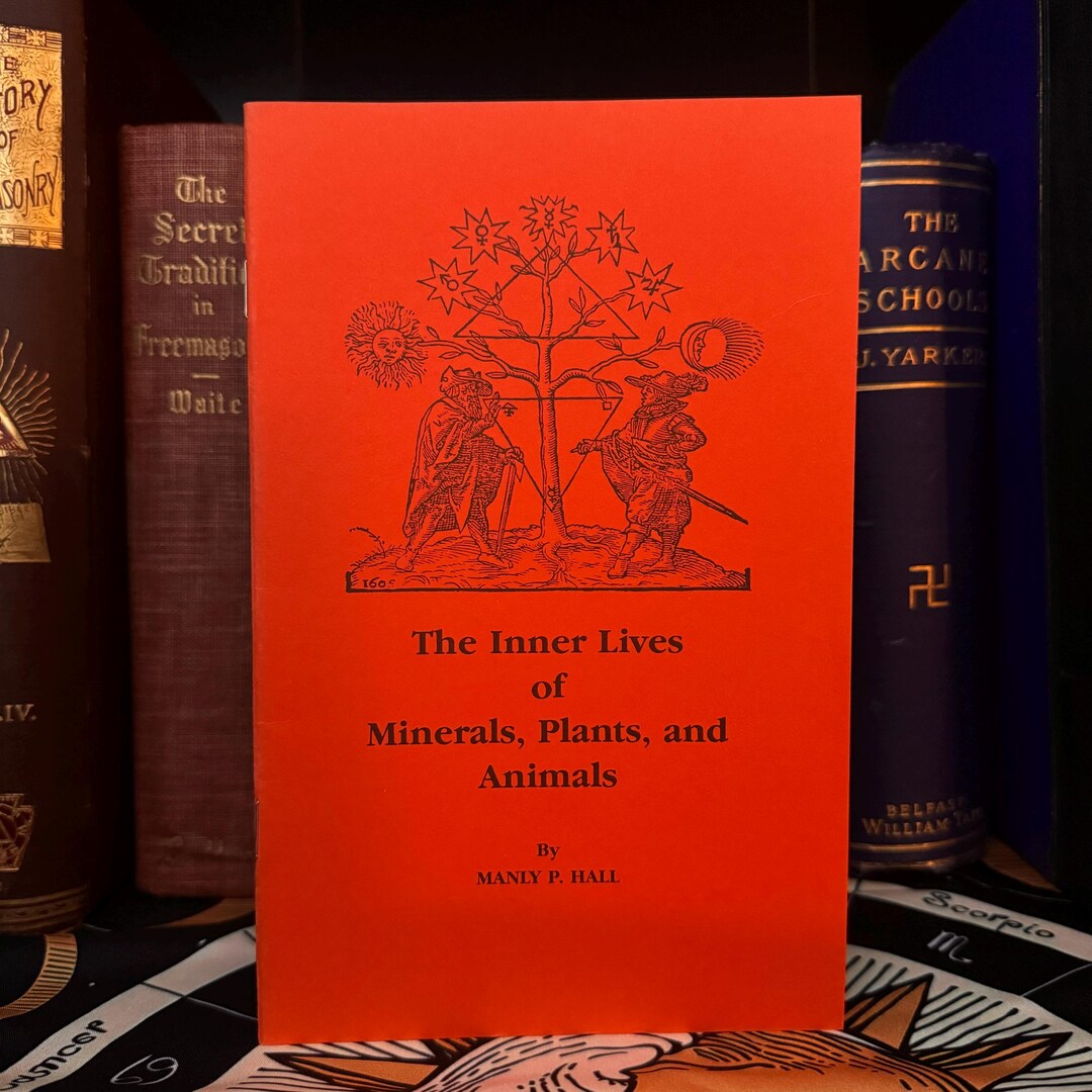 The Inner Lives of Mineral Plants and Animals, Manly P Hall - New Age ...