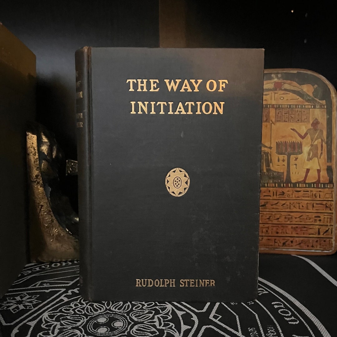 The Way of Initiation, by Rudolf Steiner (1911) First Edition - Rare ...