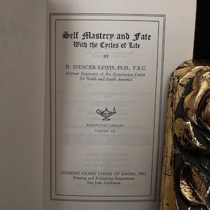 Self Mastery and Fate With the Cycles of Life by H. Spencer Lewis ...
