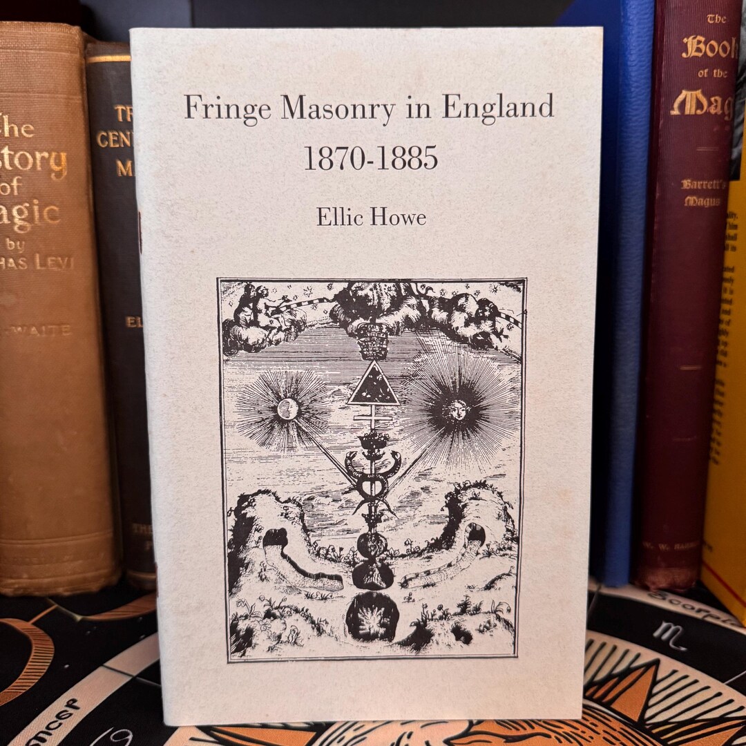 Fringe Masonry in England, Ellie Howe - Freemasonry Pamphlet ...