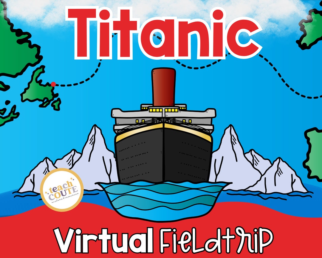 RMS Titanic Virtual Field Trip, Titanic Virtual Tour, Social Studies ...