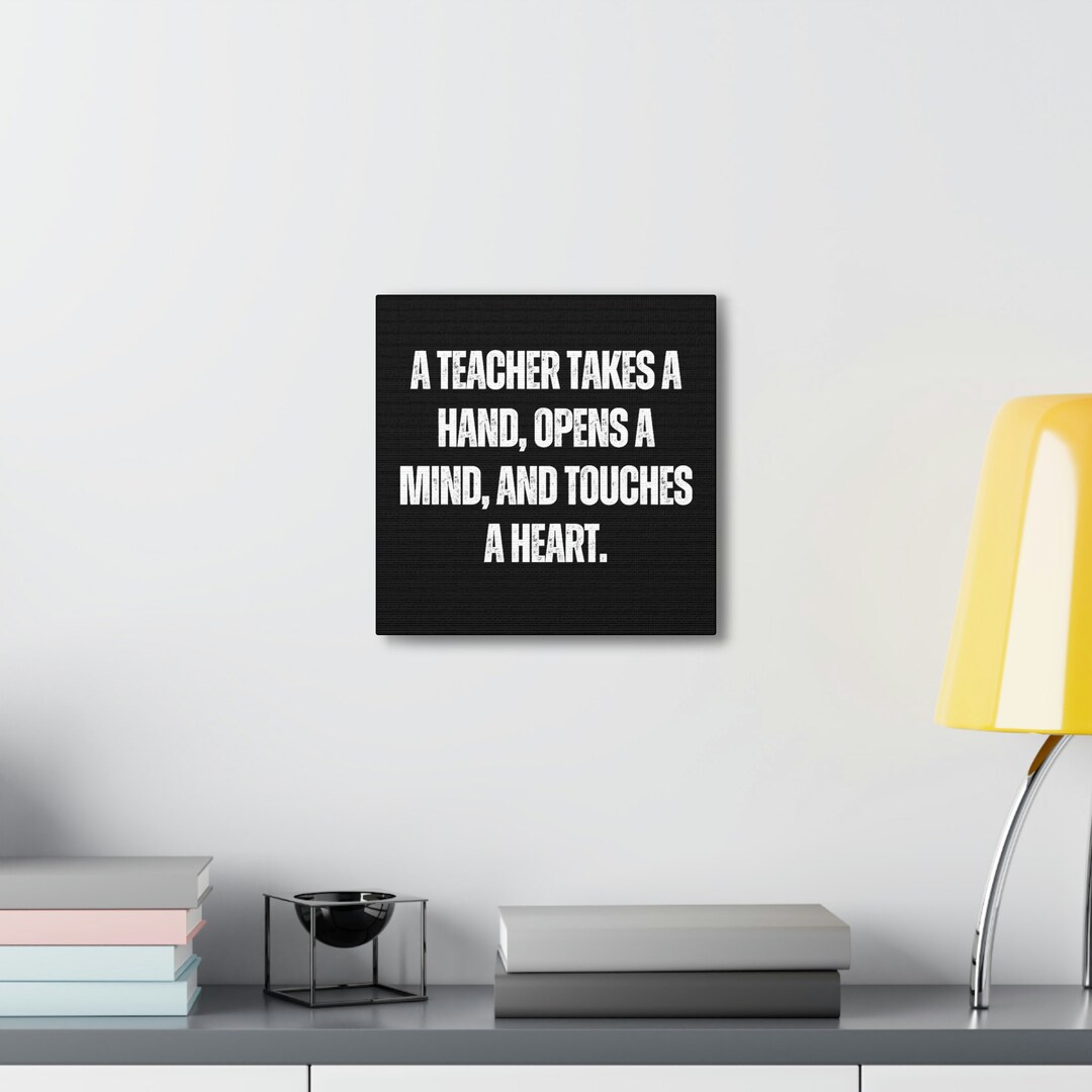 A Teacher Takes a Hand, Opens a Mind, and Touches a Heart. Top-quality ...